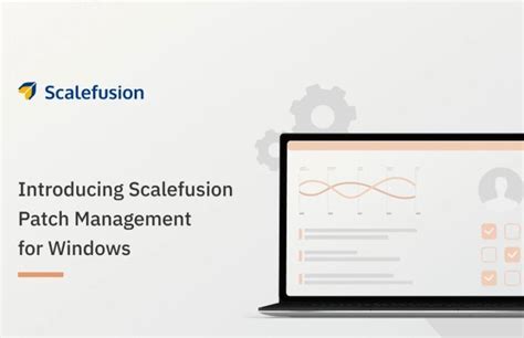 Introducing Scalefusion Patch Management For Windows Patch Management