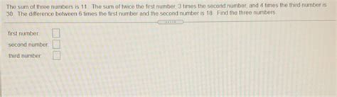 Solved The Sum Of Three Numbers Is The Sum Of Twice The Chegg Com