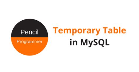 Temporary Table In Mysql Pencil Programmer