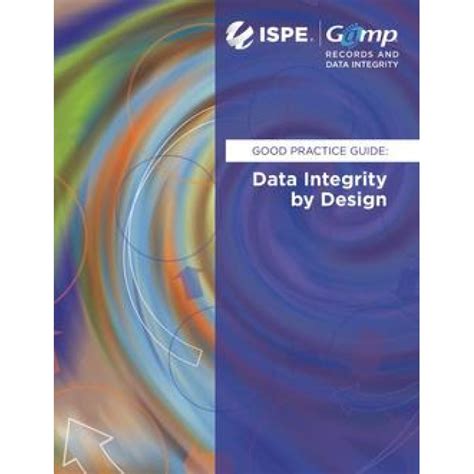 Gamp Good Practice Guide Data Integrity By Design Iso Pdf Your Essential Resource For