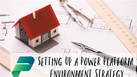 Setting Up A Power Platform Environment Strategy