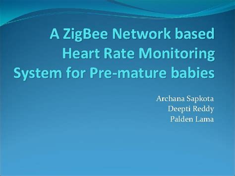 A Zig Bee Network Based Heart Rate Monitoring