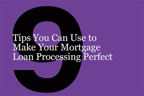 9 Tips To Perfect Your Mortgage Loan Processing Ema