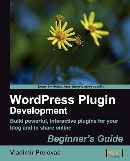 WordPress Plugin Development Beginner S Guide Prelovac Vladimir Amazon