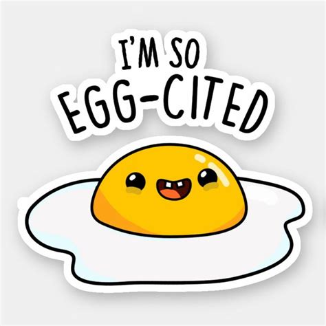Im So Egg Cited Funny Egg Pun Sticker Zazzle In 2024 Funny Eggs Punny Jokes Pun Ts