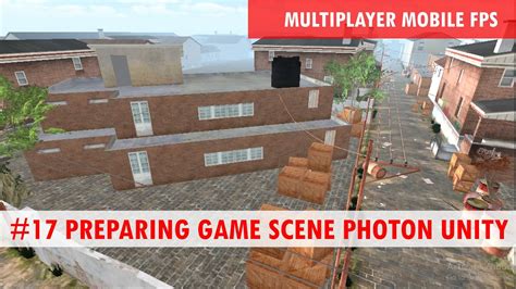 Setting Up Game Scene Photon Unity 17 Fps Mobile Multiplayer Complete Game Course Unity Youtube