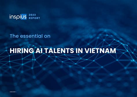 2023 Report The Essential On Hiring Ai Software Engineers In Vietnam Inspius Hire And Manage
