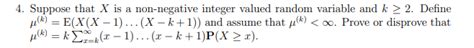 Solved 4 Suppose That X Is A Non Negative Integer Valued