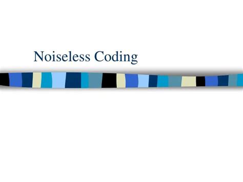 Ppt Noiseless Coding Powerpoint Presentation Free Download Id1394919