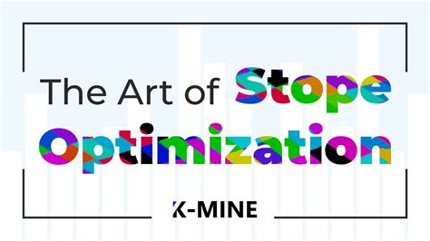 The Art Of Stope Optimization Efficiency And Profitability