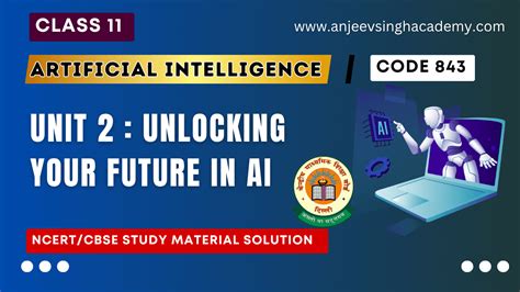 Unit 2 Unlocking Your Future In Ai Class 11 Ai Code 843 Book Solution Anjeev Singh Academy