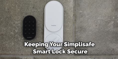 How To Change Simplisafe Smart Lock Pin 4 Easy Guides 2024