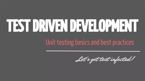Test Driven Development Junit Basics And Best Practices Ppt