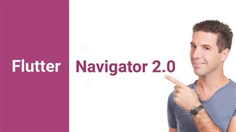 comprendre et utiliser le navigator 2 0 de flutter en dart router api