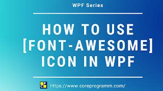 How To Use Font Awesome Icon In WPF CoreProgram