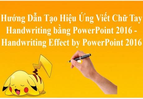 Hướng Dẫn Tạo Hiệu Ứng Chữ Viết Tay Handwriting bằng PowerPoint