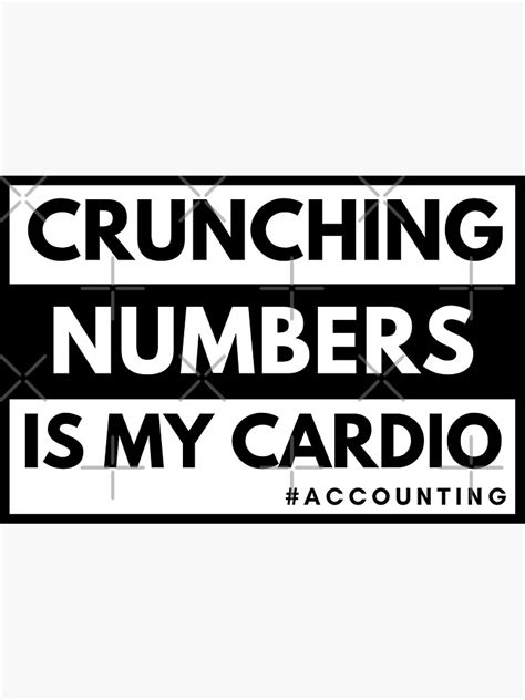 Accountingcrunching Numbers Is My Cardio Sticker For Sale By Nxt Lvl