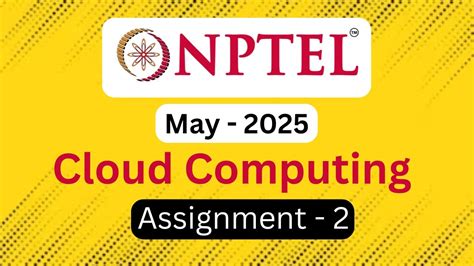Cloud Computing Nptel Assignment 2 Answers Youtube