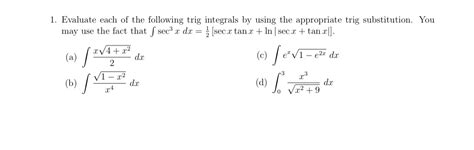 Solved Evaluate Each Of The Following Trig Integrals By