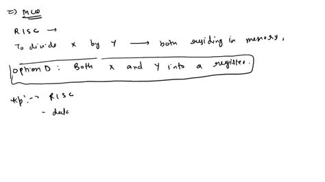 Solved For A Risc Style Of Cpu If We Want To Divide X By Y While They Are Both Residing In
