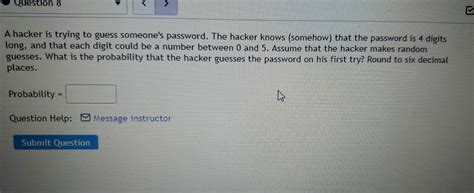 Solved A Hacker Is Trying To Guess Someones Password The