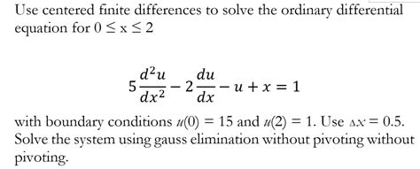 Solved Use Centered Finite Differences To Solve The Ordinary