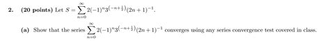 Solved Points Let S Sum N Infty N Chegg Com