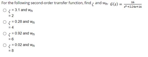 Solved For The Following Second Order Transfer Function