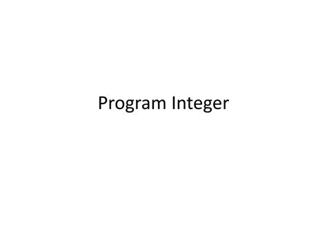 Ppt Program Integer Powerpoint Presentation Free Download Id5327430