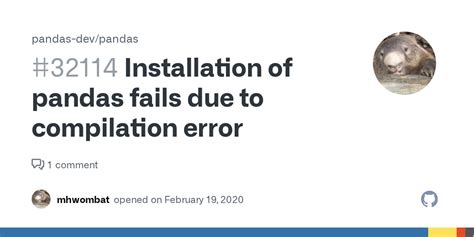 Installation Of Pandas Fails Due To Compilation Error · Issue 32114 · Pandas Devpandas · Github