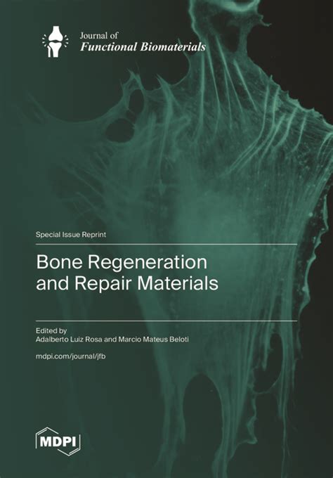 Bone Regeneration And Repair Materials Mdpi Books
