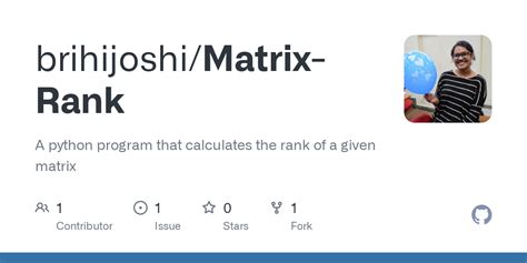 Github Brihijoshimatrix Rank A Python Program That Calculates The Rank Of A Given Matrix