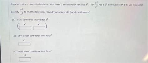 Solved Suppose That Y Is Normally Distributed With Mean Chegg