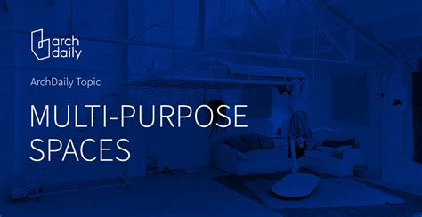 Multi Purpose Spaces Archdaily