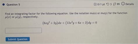 Solved Find An Integrating Factor For The Following Chegg