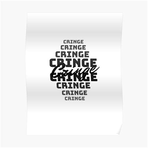 Cringe Poster For Sale By Nazian Redbubble