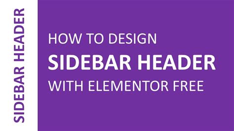 Designing Sidebar Header With Elementor Free Youtube
