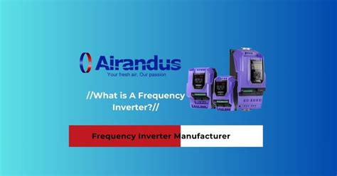 What Is A Frequency Inverter