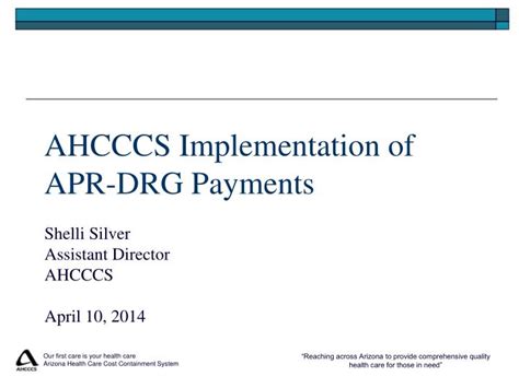 PPT AHCCCS Implementation Of APR DRG Payments PowerPoint Presentation ID