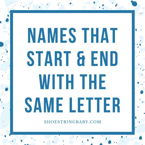 75 names that start and end with the same letter meanings