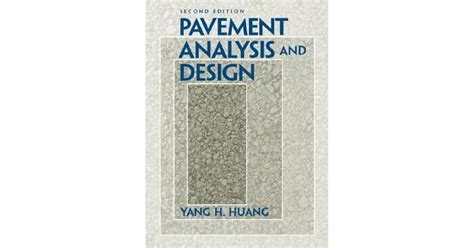 pavement analysis and design by yang h huang