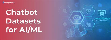 探索用于 Ai Ml 对话的聊天机器人数据集 Macgence