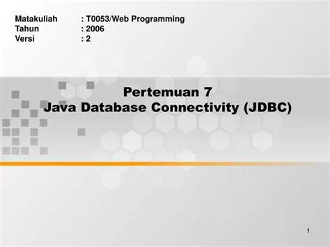 Ppt Pertemuan 7 Java Database Connectivity Jdbc Powerpoint Presentation Id6015408