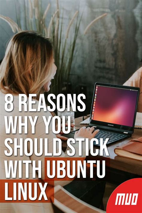Reasons Why You Should Stick With Ubuntu Linux Linux Laptop Linux Operating System Linux