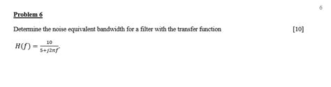 Solved Problem 6 Determine The Noise Equivalent Bandwidth