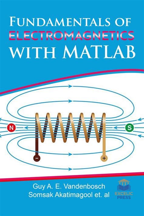 Fundamentals Of Electromagnetics With Matlab Excelic Press