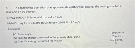 Solved 2 In A Machining Operation That Approximates