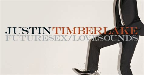 ศนยรวมเพลงเกา ใหม MP Justin Timberlake อลบม Future Sex Love Sounds พ ศ