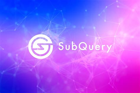 Subquery Selects Base For Upcoming Launch Of The Subquery Network