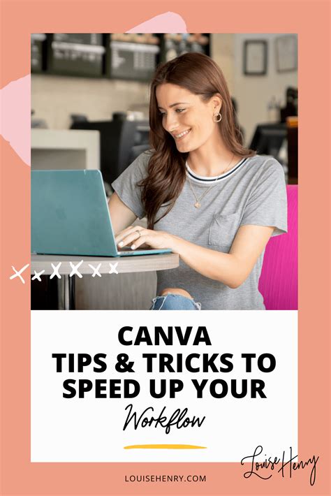 Canva Tips And Tricks To Speed Up Your Workflow — Louise Henry — Tech